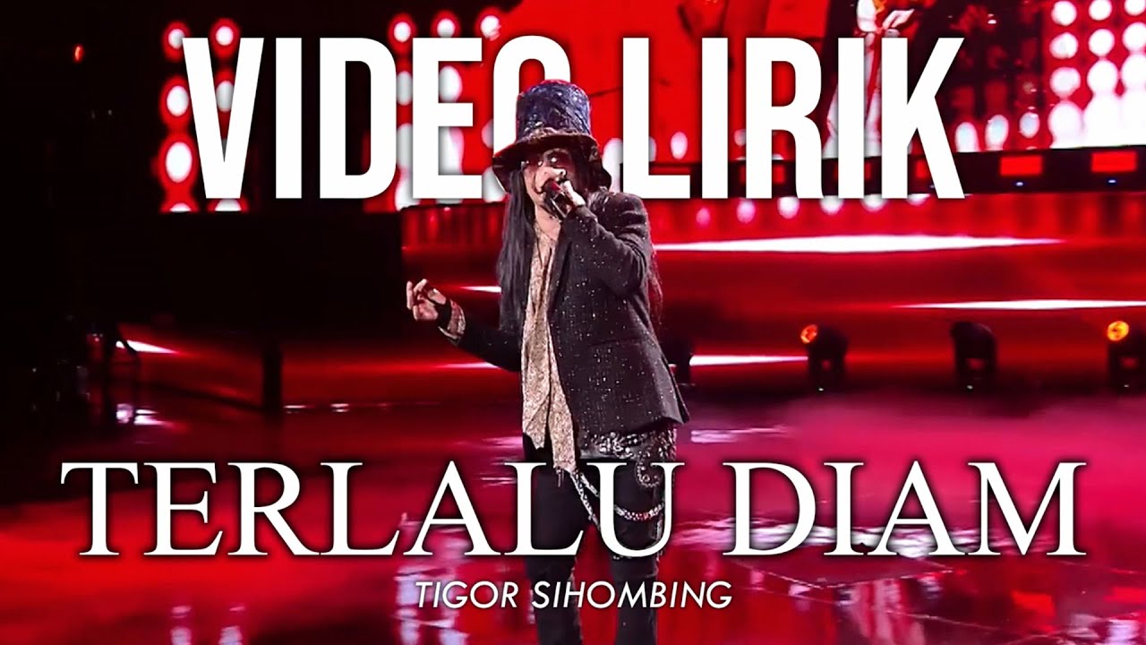 TIGOR SIHOMBING - TERLALU DIAM (LYRIC VIDEO) LIRIK LAGU TERBARU | X ...