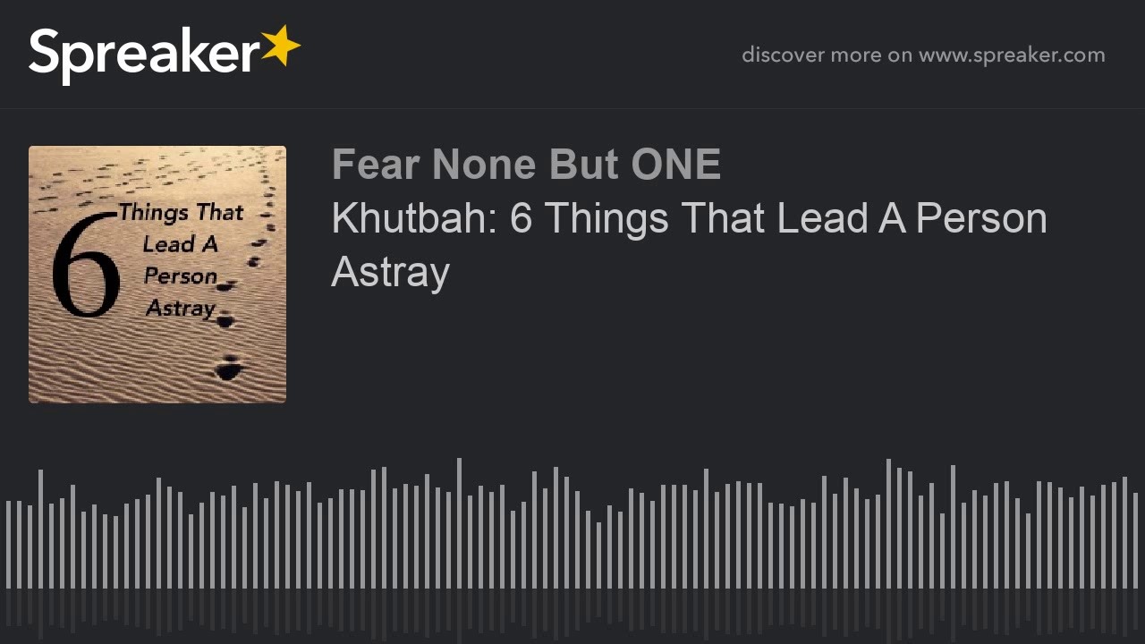 Khutbah: 6 Things That Lead A Person Astray by Hasan as-Somali - YouTube