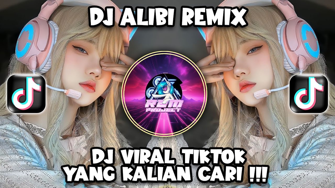 DJ ALIBI AH LEBAY | DJ SHE'S MY IDOL ALIBI VIRAL TIKTOK TERBARU 2024 ...