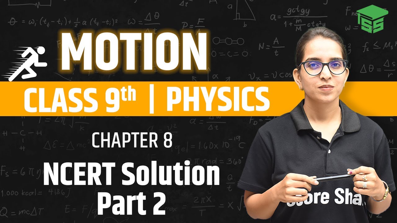 Motion - NCERT Solutions (Part 2) | Class 9 Science (Physics) Chapter 8 ...