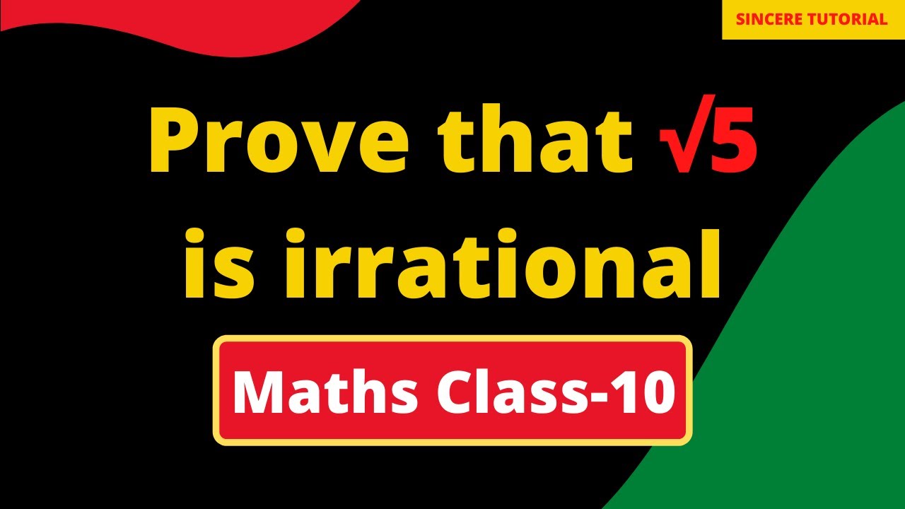 Prove that root 5 is irrational | Class 10 | Real Numbers | Solution ...
