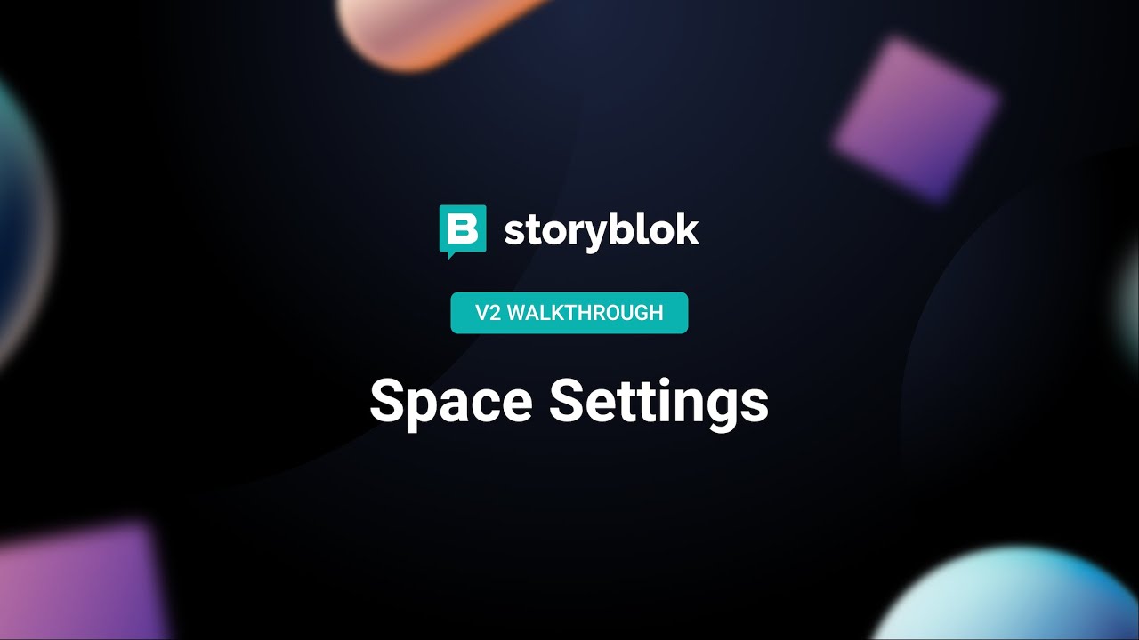 Space Settings - Storyblok Walkthrough - YouTube