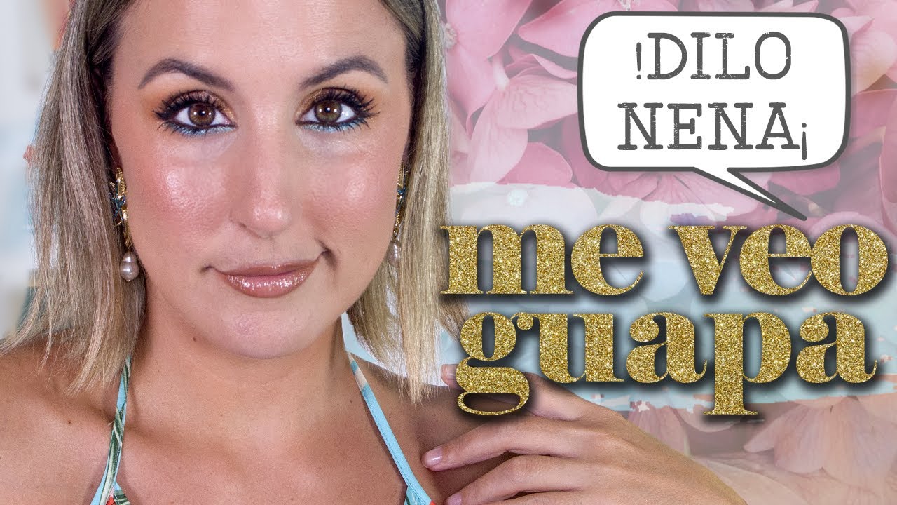 Me veo GUAPA con este maquillaje. Hala, ya lo he dicho - YouTube