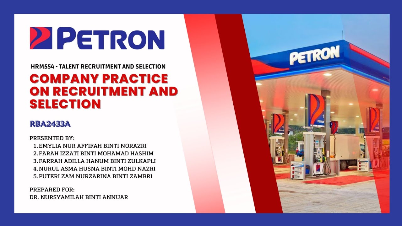 HRM554 - COMPANY PRACTICE ON RECRUITMENT AND SELECTION [PETRON ...
