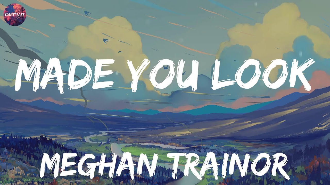 Meghan Trainor - Made You Look (lyrics) | David Guetta, ..., Ed Sheeran ...