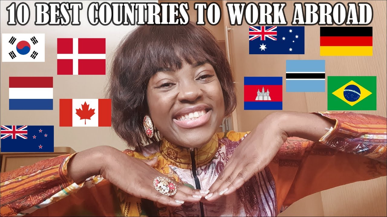 10 BEST COUNTRIES TO WORK ABROAD IN 2024🇧🇷 🇨🇦 🇳🇿 🇰🇷 🇳🇱 🇩🇪 🇦🇺 🇧🇼 🇩🇰 🇰🇭 ...