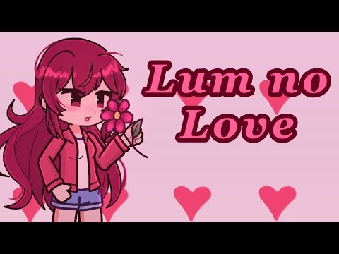 Lum no love animation meme 💕0o0 - YouTube