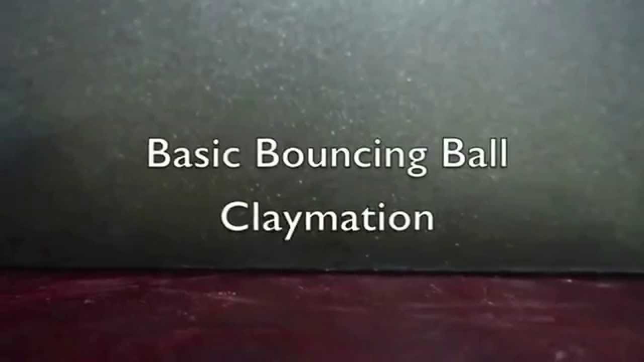 CLAYMATION Bouncing Ball Basics - YouTube