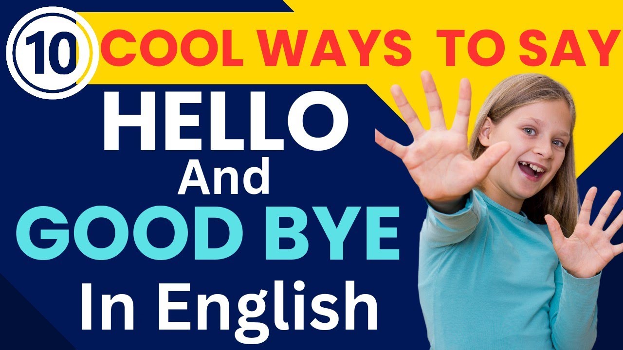 10 Cool Ways to Say Hello & Goodbye#10coolwaystosayhello - YouTube