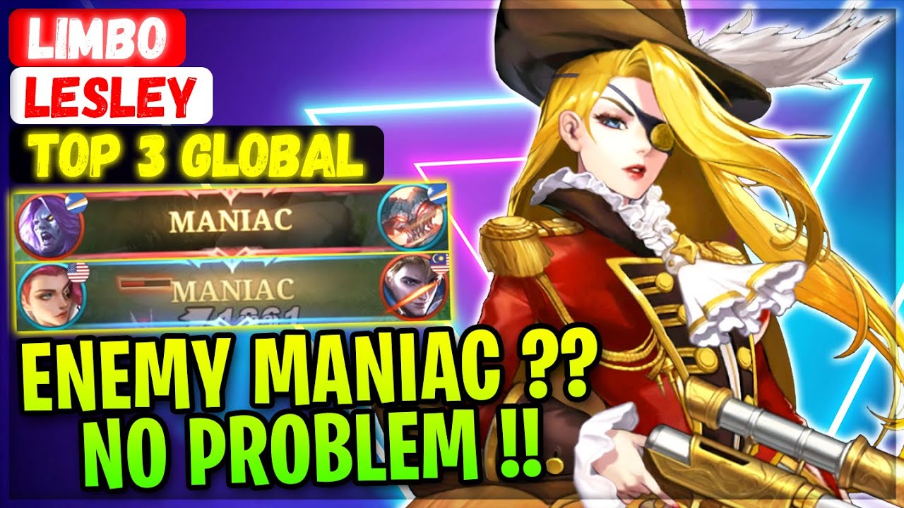 Enemy Maniac No Problem!! Strong Meta Marksman [ Top 3 Global Lesley ...