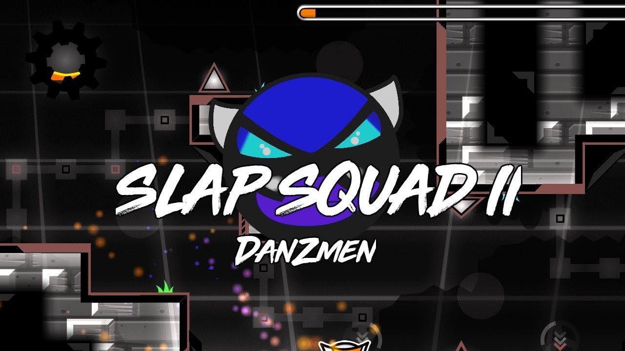 Slap Squad II by DanZmen! 100% - YouTube