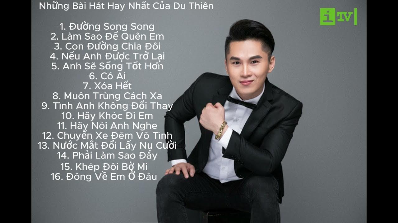 Tuyển Tập Những Ca Khúc Hay Nhất Của Du Thiên trên kênh iTV - YouTube