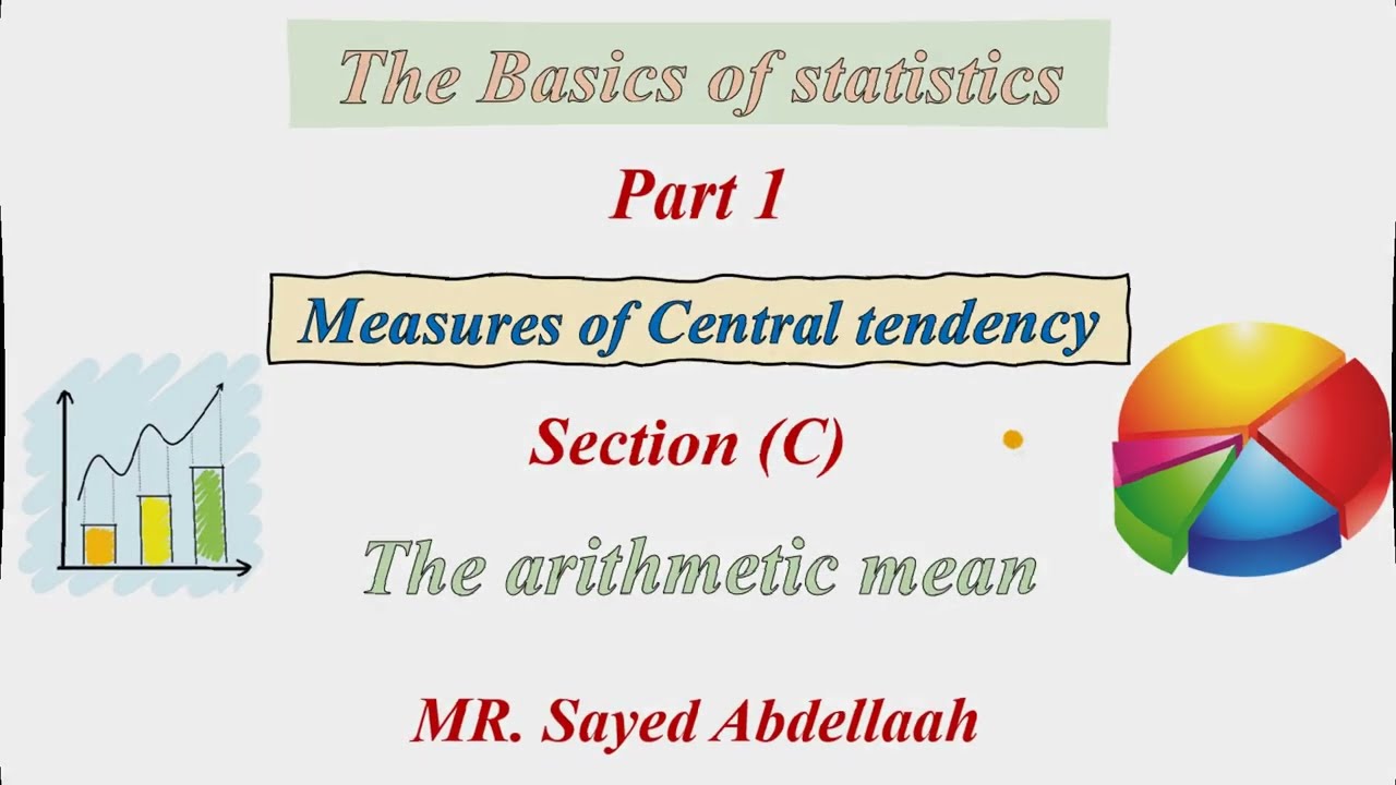 The arithmetic mean - The basics of statistics - Part 1 - Section C ...