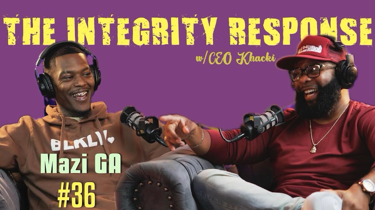 Mazi GA | The Integrity Response w/ CEO Khacki #36 - YouTube