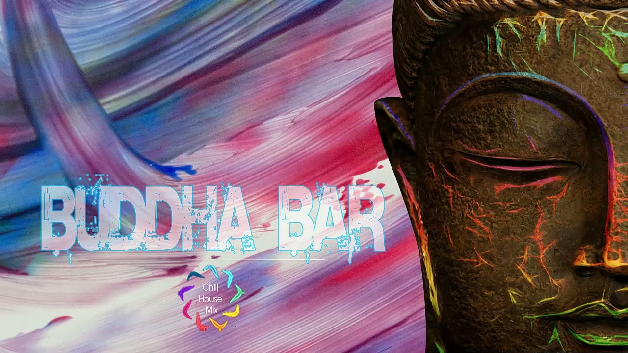 Buddha Bar 2020, Lounge, Chillout & Relax Music - Buddha Bar Chillout ...