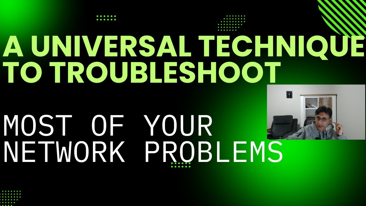 A universal technique to troubleshoot most of your network problems ...