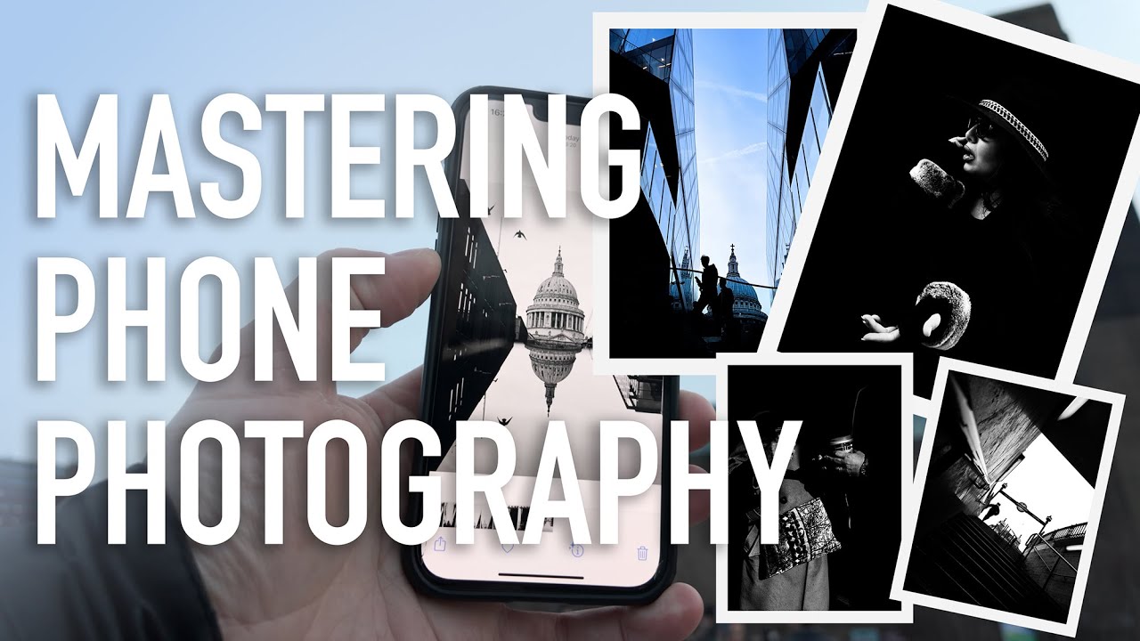 Master your phone photography - 5 Ways You Can Improve Your Phone ...