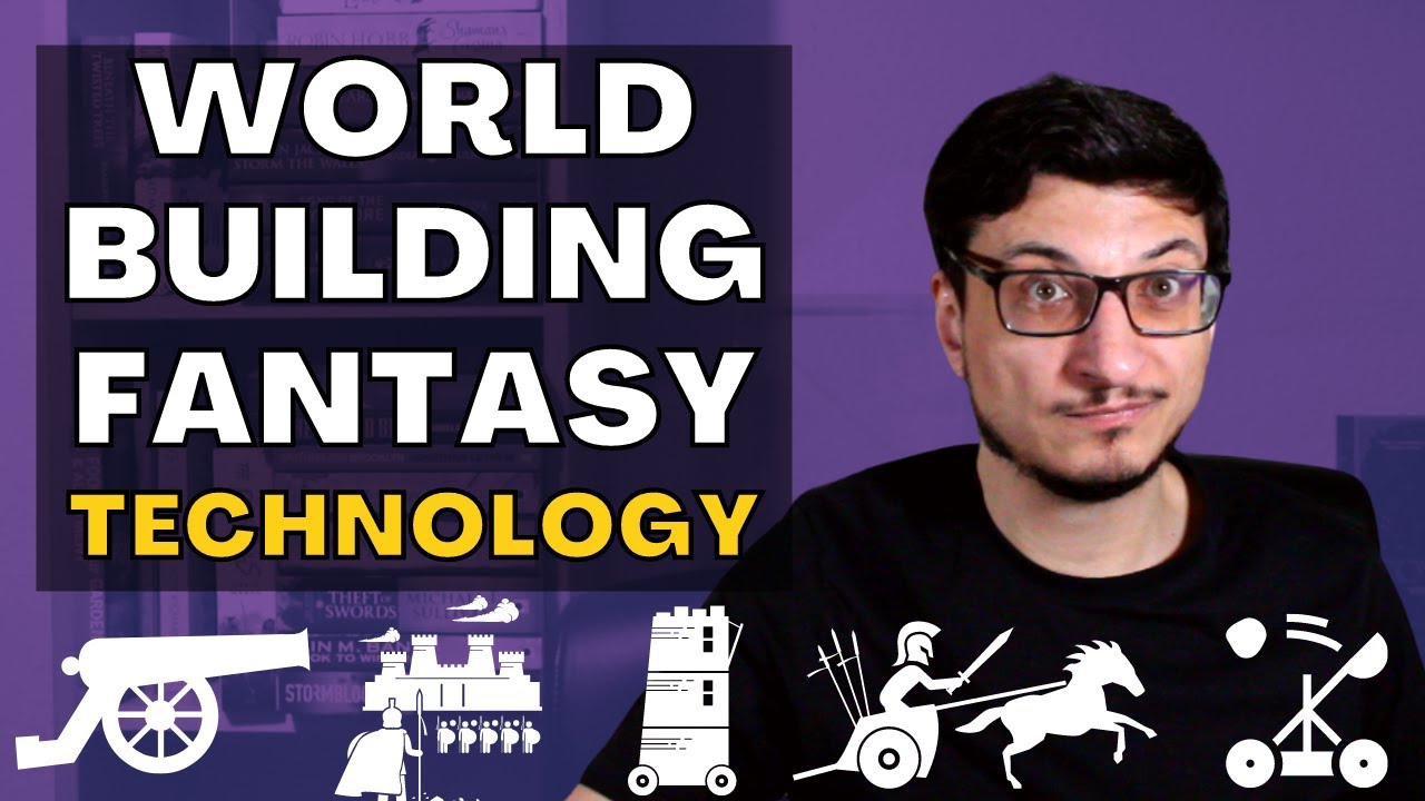 Worldbuilding Fantasy Technology, Writing Advice from a fantasy author ...