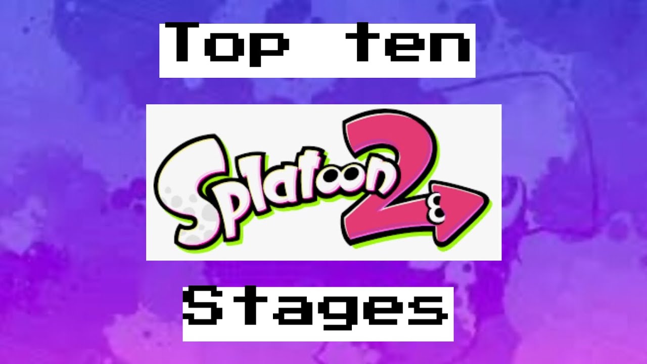 Top 10 Splatoon 2 Stages - YouTube