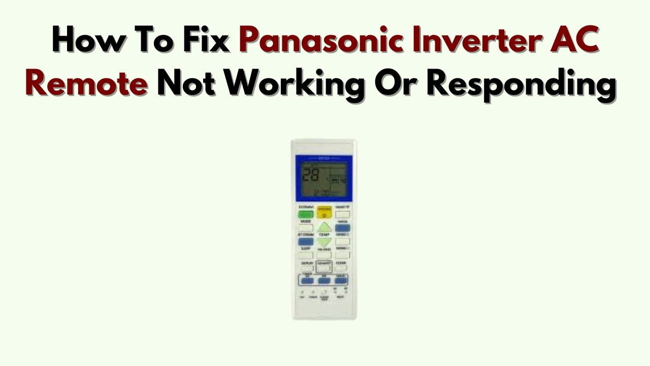 How To Fix Panasonic Inverter AC Remote Not Working or Responding – IR ...
