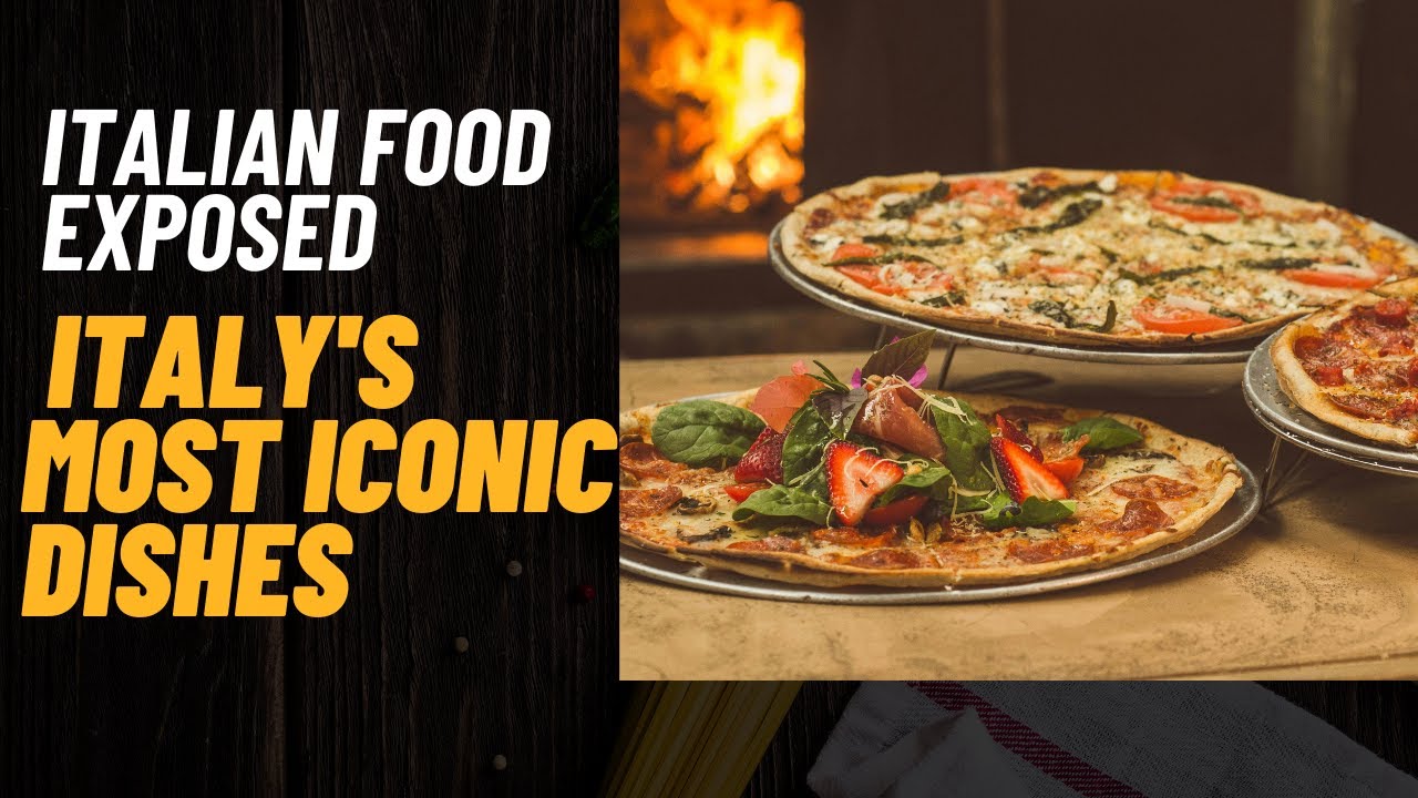 Italian Food Exposed: Behind the Scenes of Italy's Most Iconic Dishes ...
