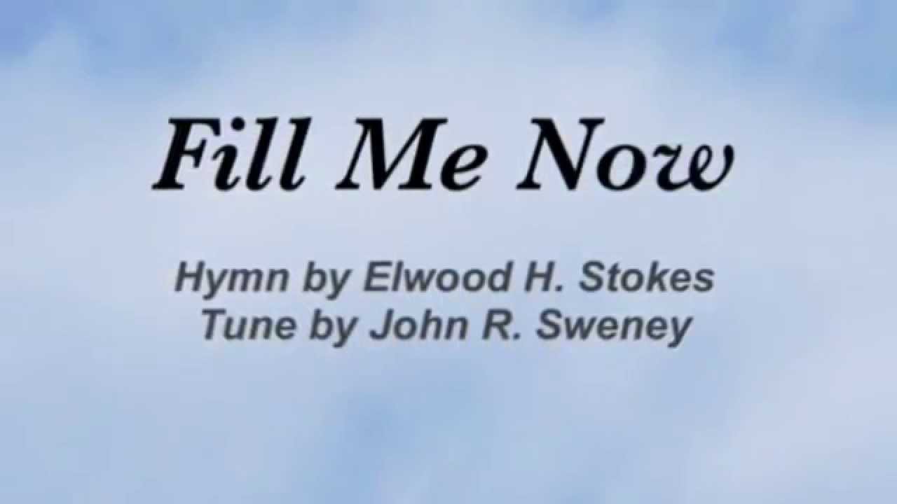 Fill Me Now (Presbyterian Hymnal #261) - YouTube