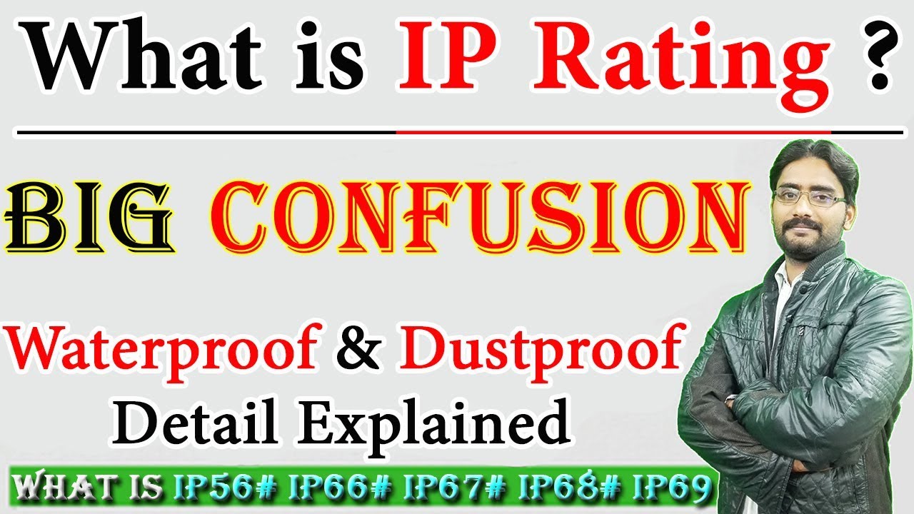 What is IP Rating ? Waterproof & Dustproof Detail Explained | IP67 ...