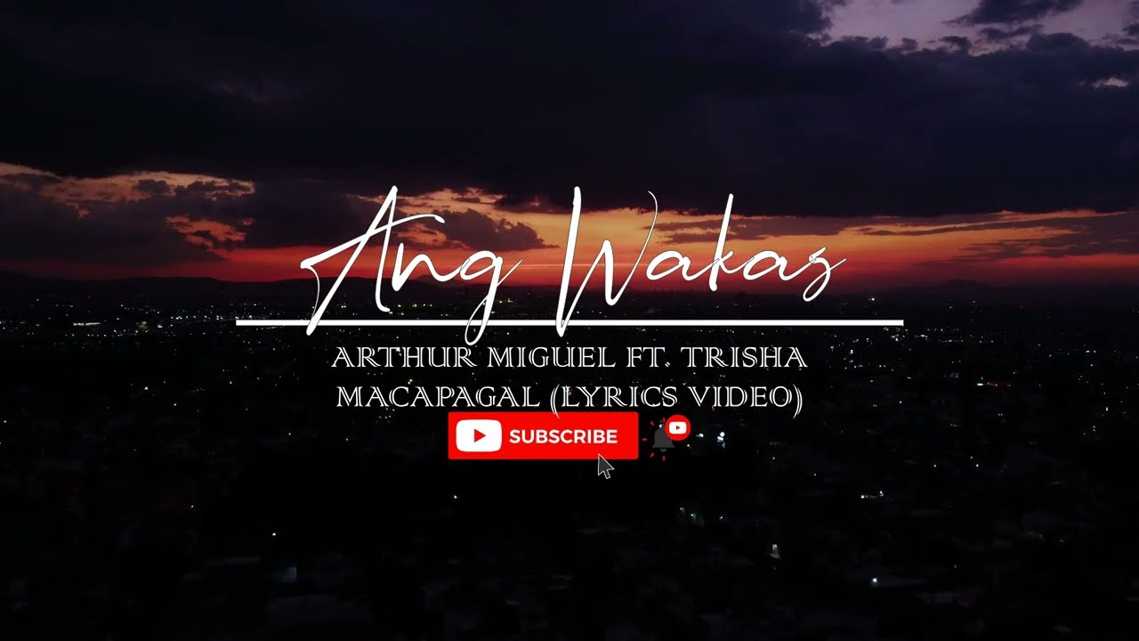 Ang wakas - Arthur Miguel ft. Trisha Macapagal (Lyrics Video) - YouTube