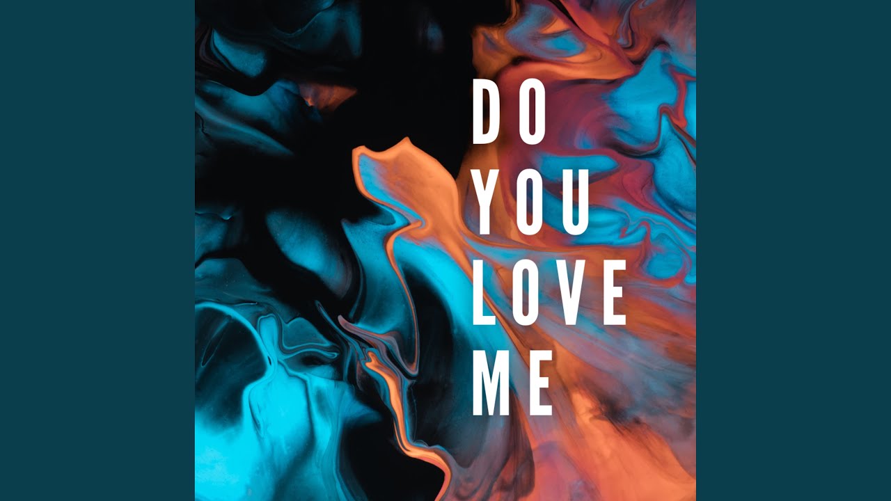 Do You Love Me - YouTube