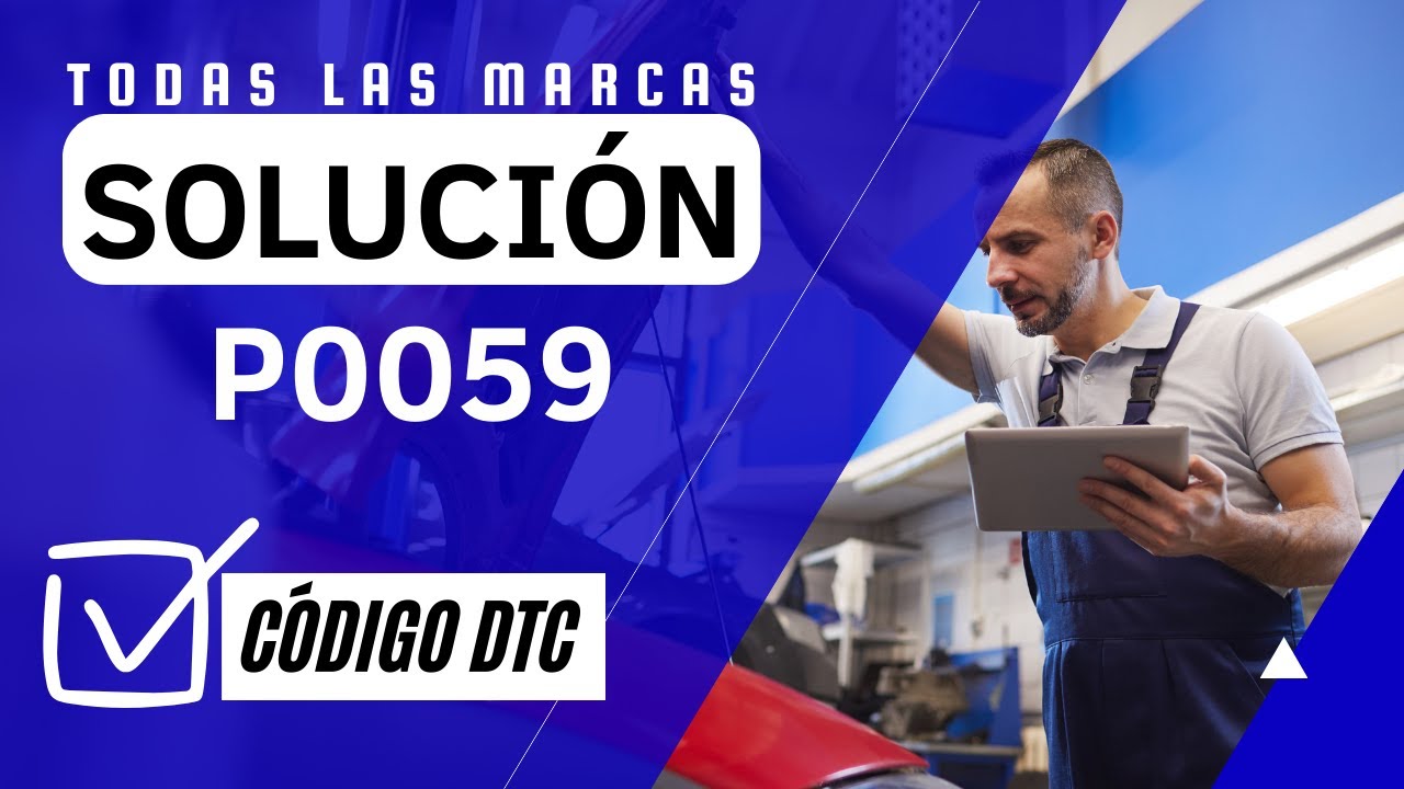 📛 DTC P0059: Qué Significa y SOLUCIÓN【Actualizado 2025】📛 - YouTube