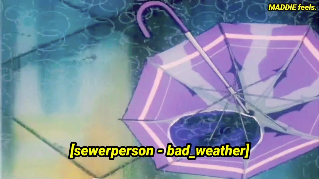 Sewerperson bad weather lyrics YouTube sewerperson-bad-weather-lyrics-youtube