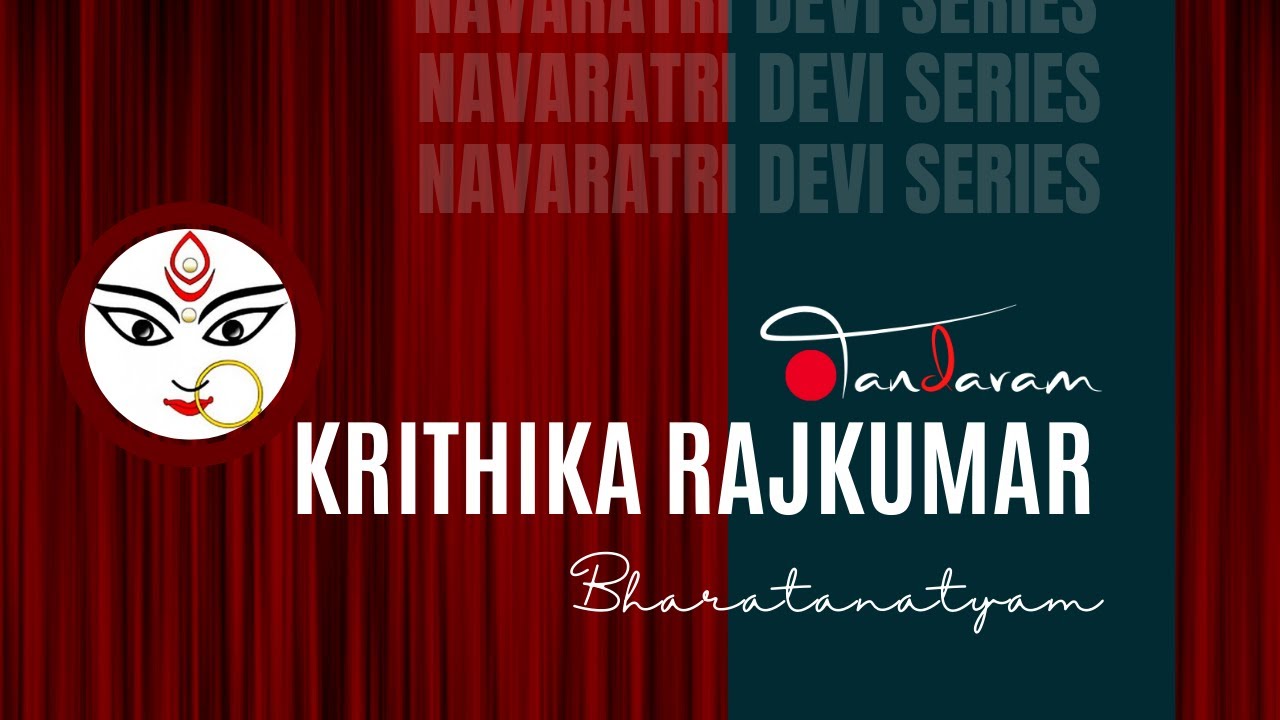Bharatanatyam by Krithika Rajkumar: Day 30 of 31 days of Navaratri ...