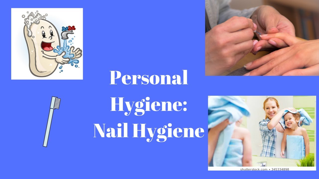 Episode 2 Nail Hygiene Youtube