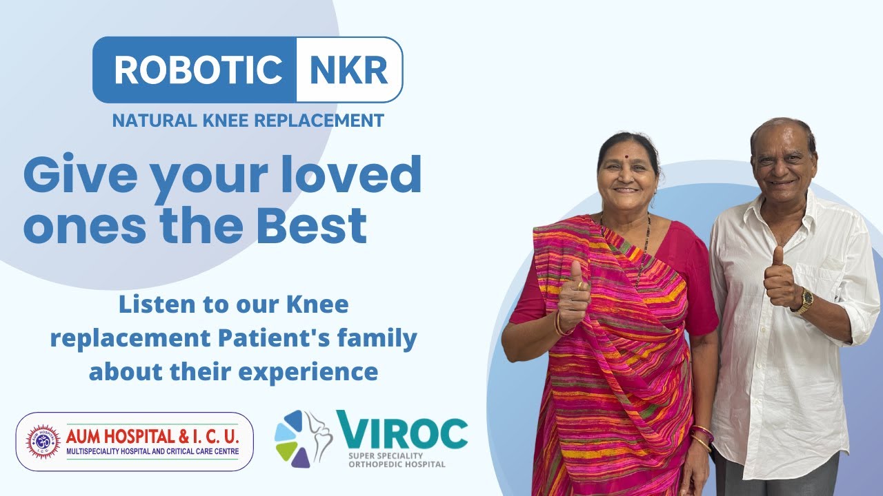 VIROC Patient Feedback-Results of Robotic NKR-Personalised Knee ...