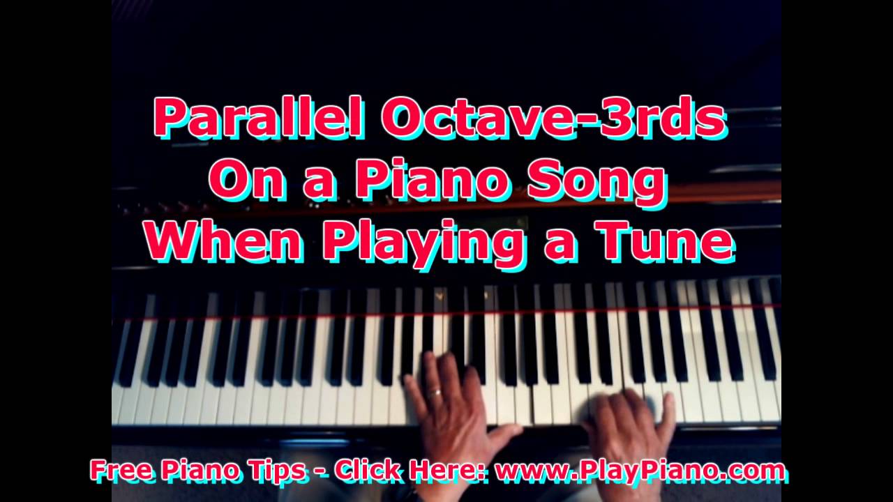 Use Parallel Octave 3rds On a Piano Tune - YouTube