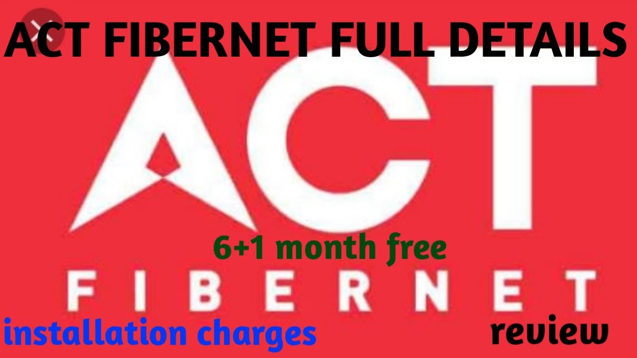 ACT FIBER EVERY DETAILS | INSTALLATION CHARGES | PLANS | REVIEW | 1 TO ...