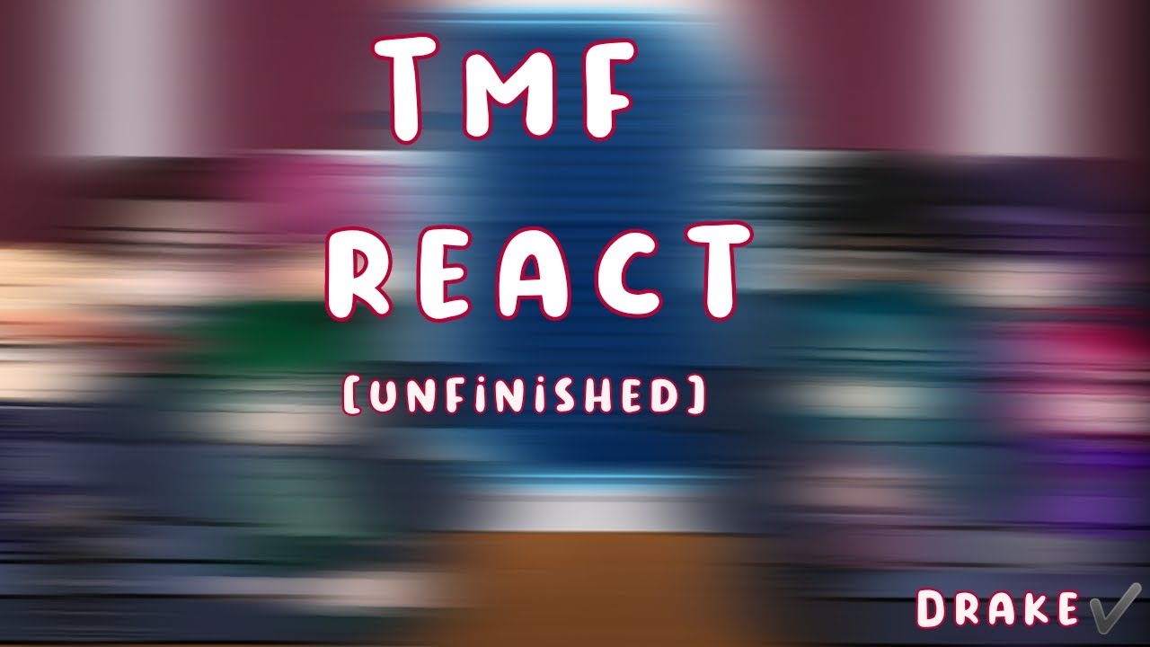 Tmf react! [unfinished] || Drake || ⭐ - YouTube
