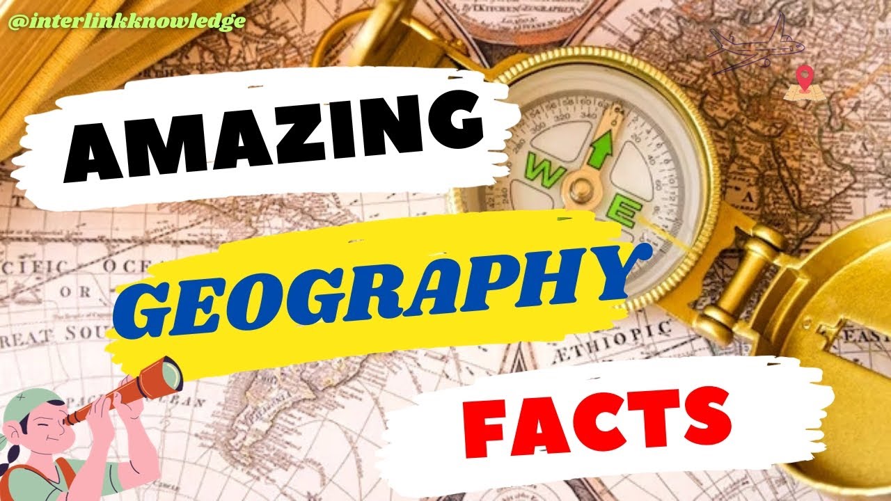 Amazing Geography Facts in 4 Minutes - YouTube