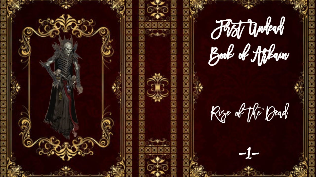 First Undead Book of Arkain | Chapter 1: Rise of the Dead | Custom ...