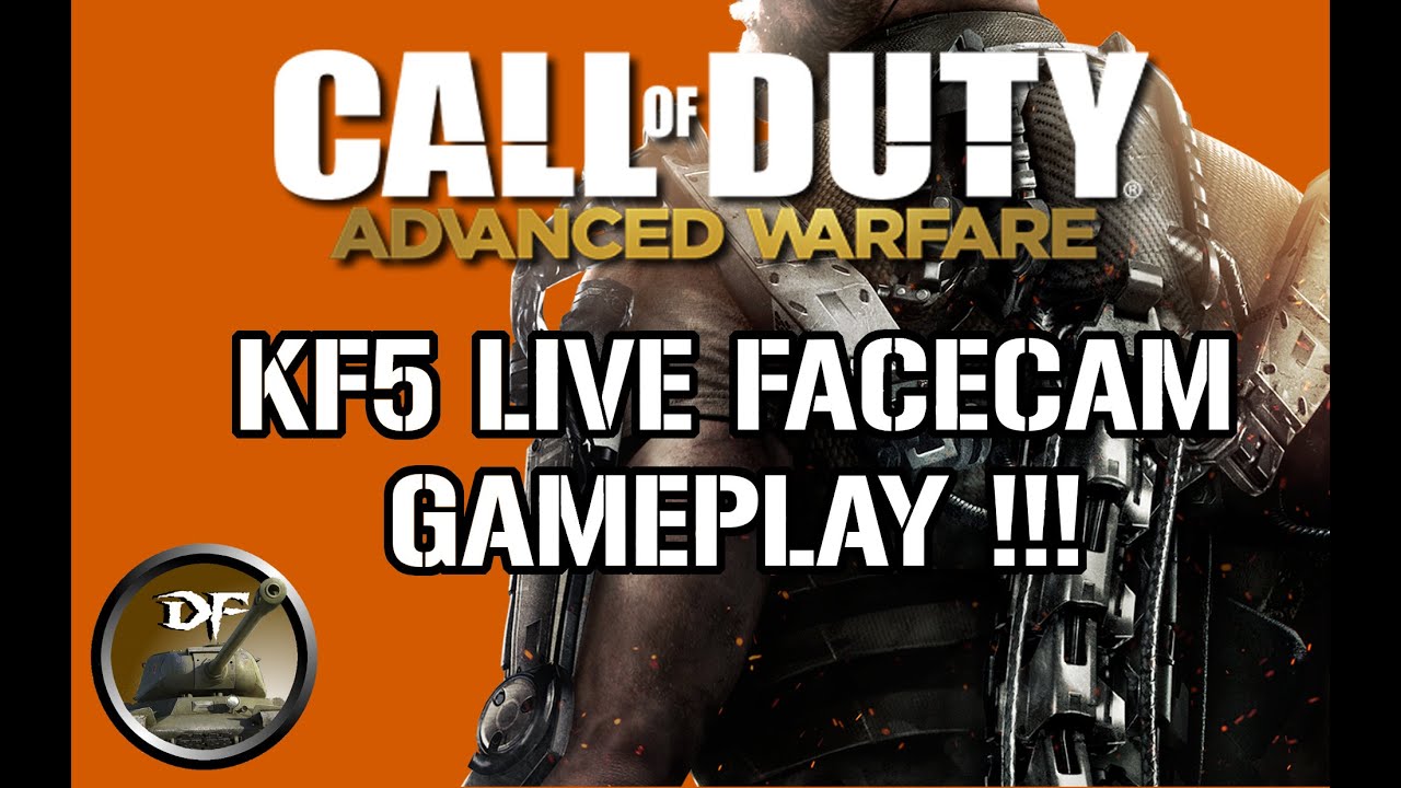 COD ADVANCED WARFARE: KF5 LIVE FACECAM GAMEPLAY !!! - YouTube