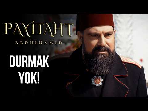 Hedeflerimize devam edeceğiz - Payitaht Abdülhamid 150. Bölüm