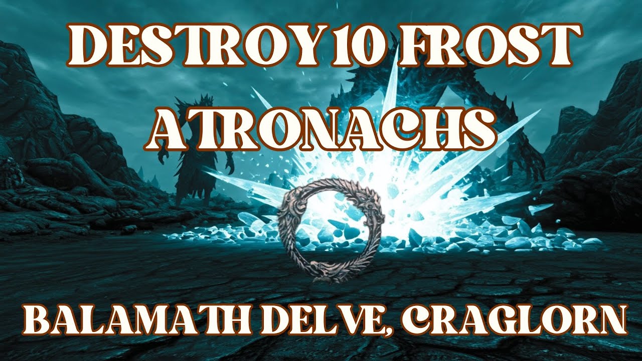 Destroy 10 Frost Atronachs in Balamath Delve, Craglorn | ESO | Endeavor ...