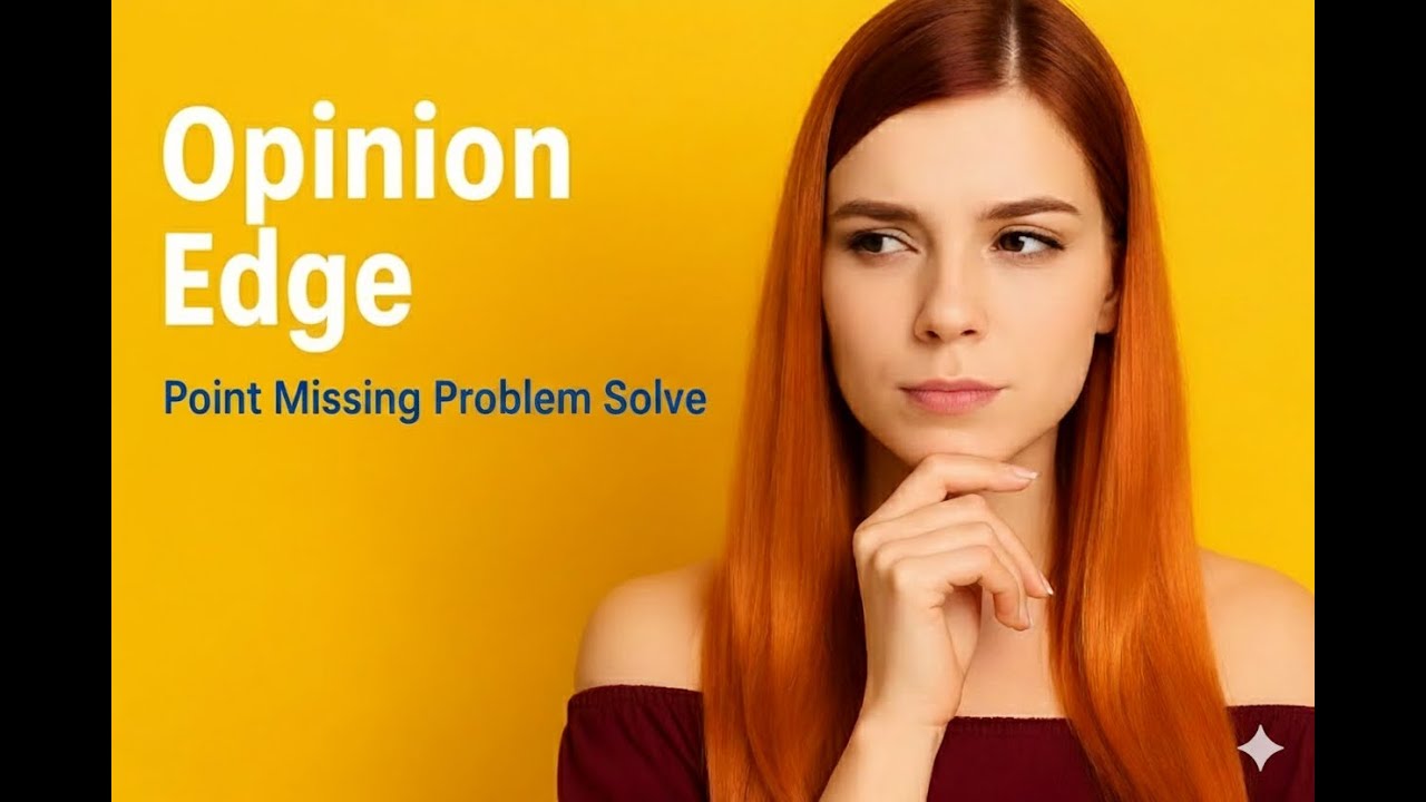 Opinion Edge Point Missing Problem Solve || Opinion Edge Point Missing ...