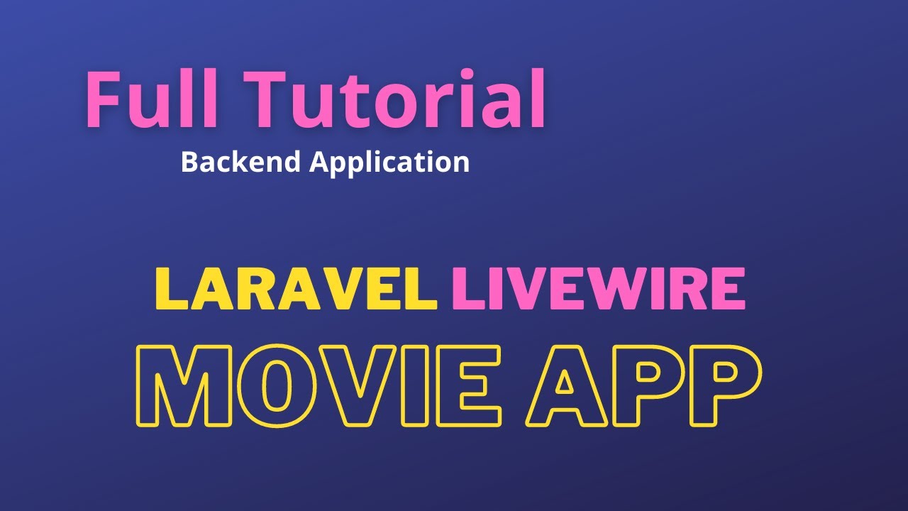 Laravel Full Tutorial Create Movie App Backend With Livewire Alpine Js And Tailwind Css Youtube 8147