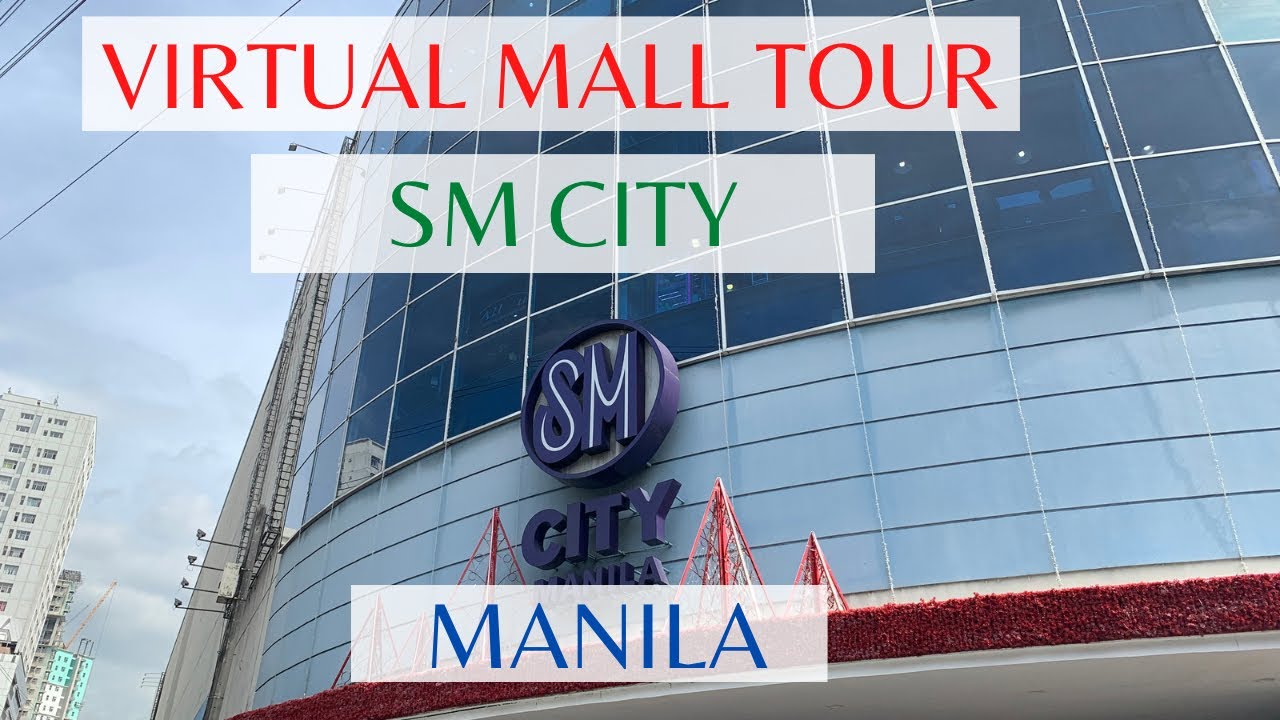 SM CITY MANILA/ VIRTUAL MALL WALKING TOUR - YouTube