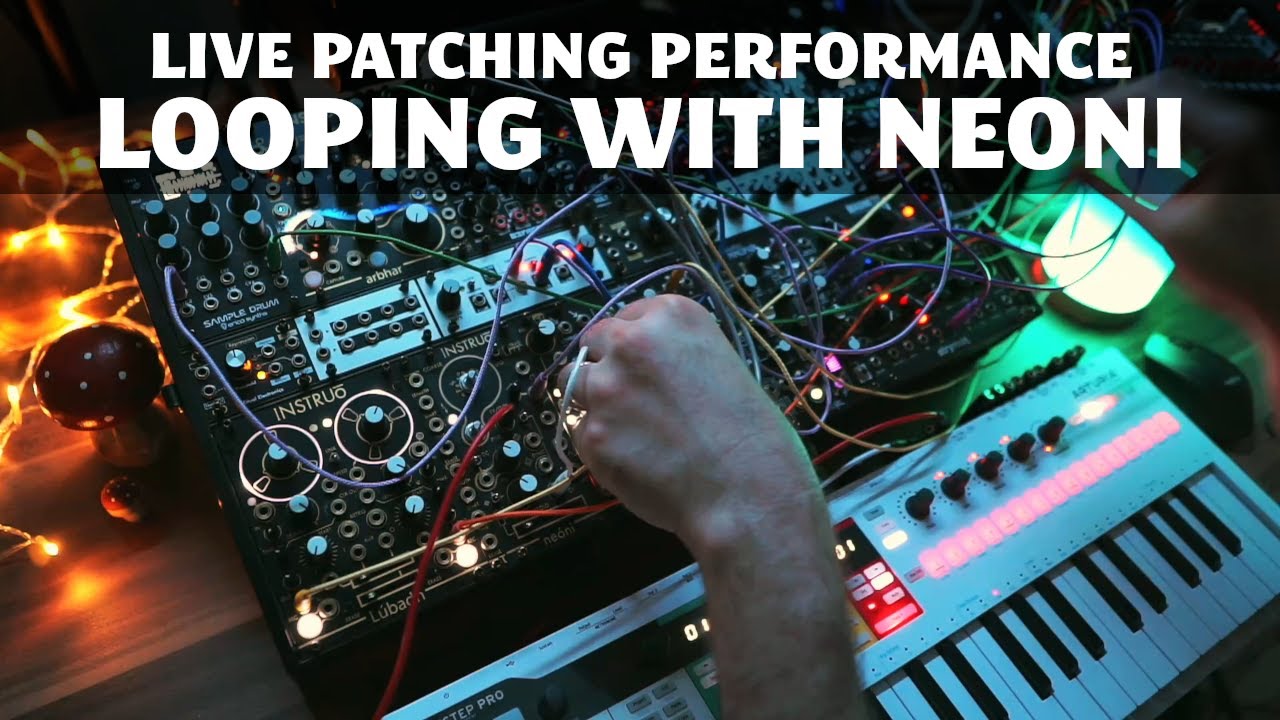 Live patching performance looping with Neoni || Arbhar | Morphagene | Lubadh | Mimeophon ...