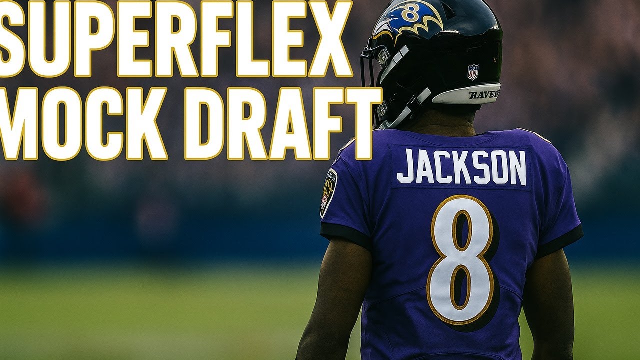 Who to Draft in Superflex? 2025 Fantasy Football Mock (10-Team, 3WR ...