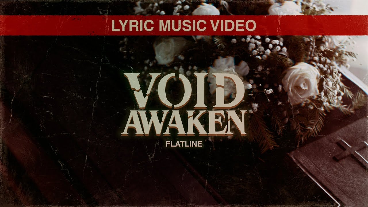 VOID AWAKEN - FLATLINE (LYRIC MUSIC VIDEO) - YouTube