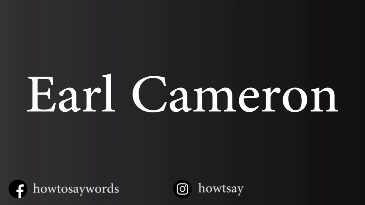 How To Pronounce Earl Cameron - YouTube