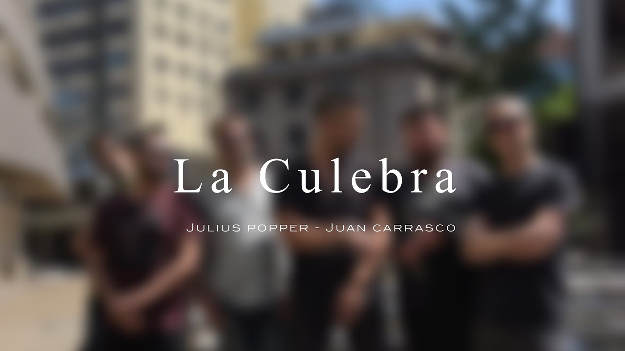 La Culebra / Julius Popper - Juan Carrasco - YouTube